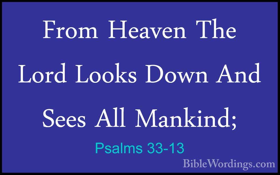 Psalm 33 13 MayganJetsun Psalm 33 13 MayganJetsun